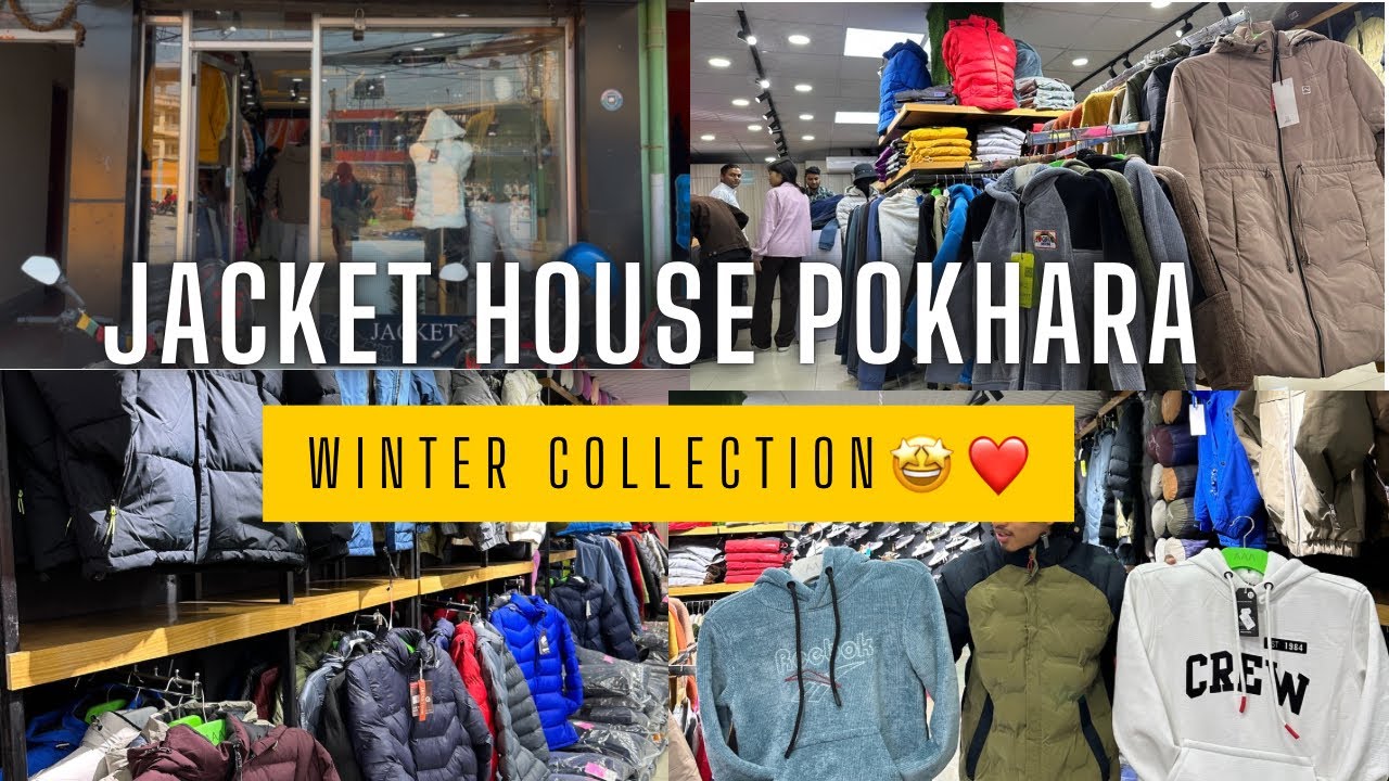 Jacket House Pokhara Winter Collection!!! // JACKET HOUSE ...