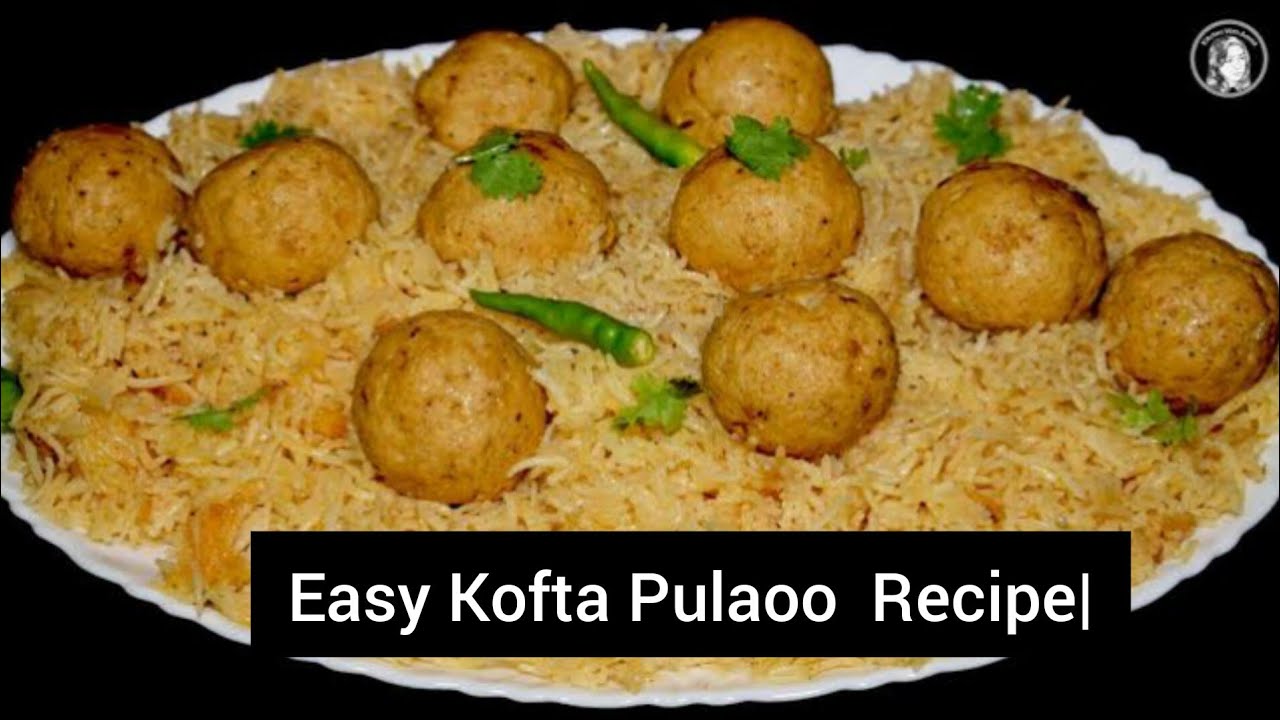 Kofta Pulao ( Chicken ) Bananay Ka Sub Sai Asaan Tareeqa| Mazedar ...