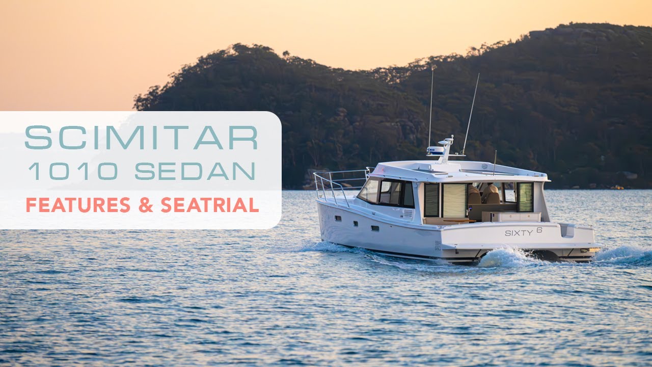 Scimitar 1010 Sedan Walk-Through: Features & Sea Trial - YouTube