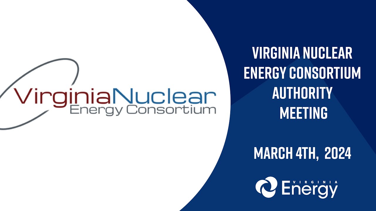 Virginia Nuclear Energy Consortium Authority March 4th, 2024 - YouTube