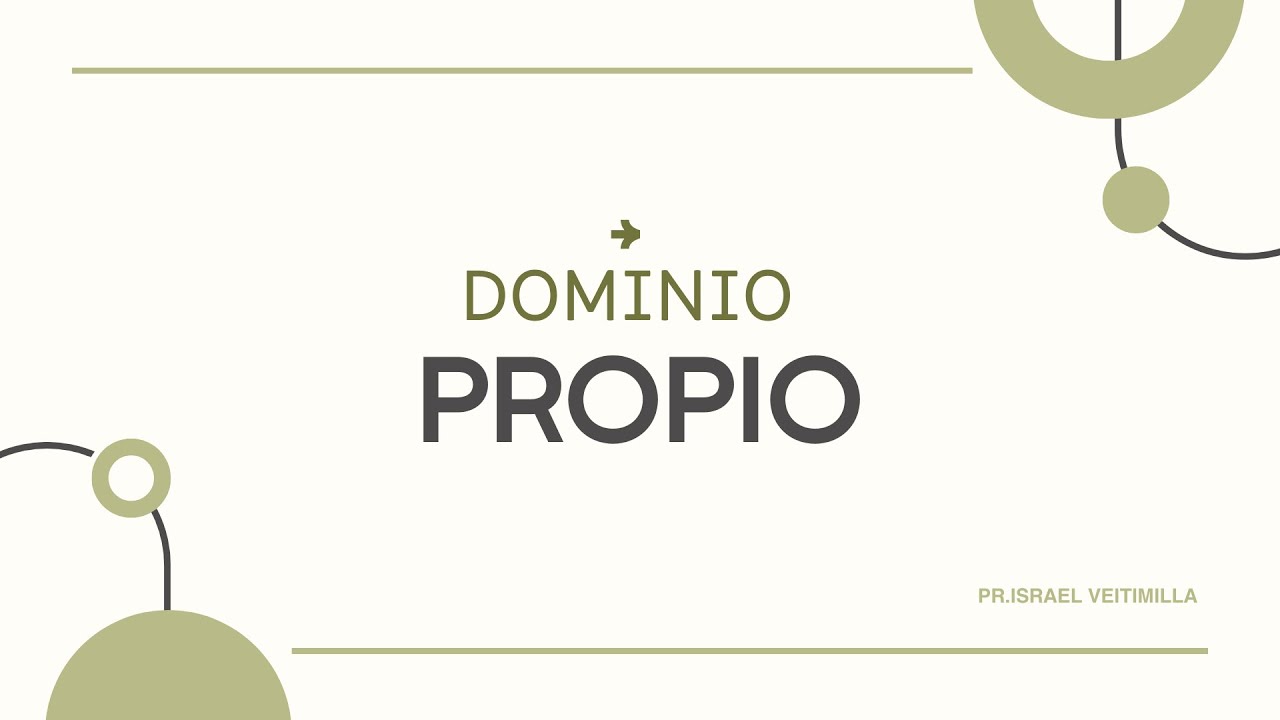 DOMINIO PROPIO - PRIMER SERVICIO 8:00AM - YouTube