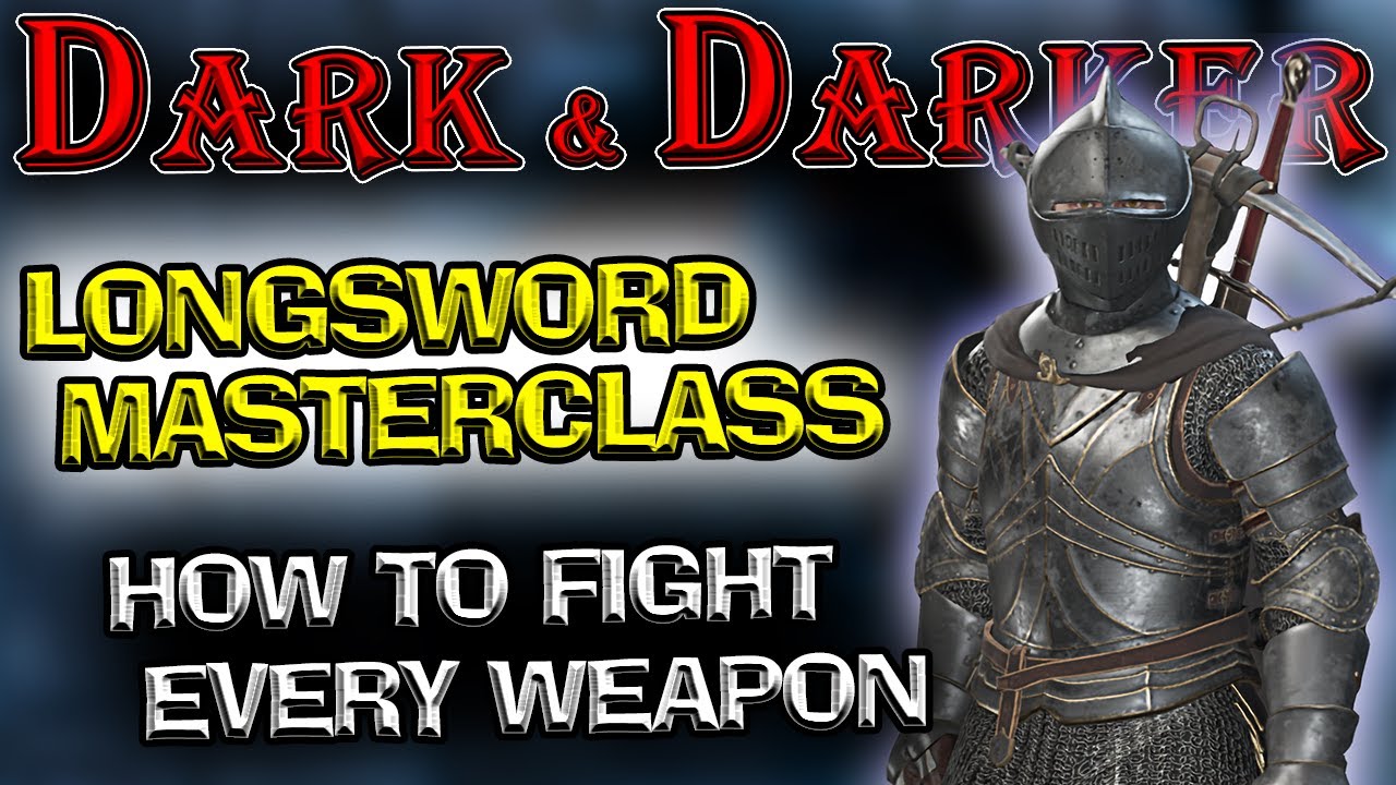 Dark and Darker Longsword Masterclass | How to Fight and Parry Every ...