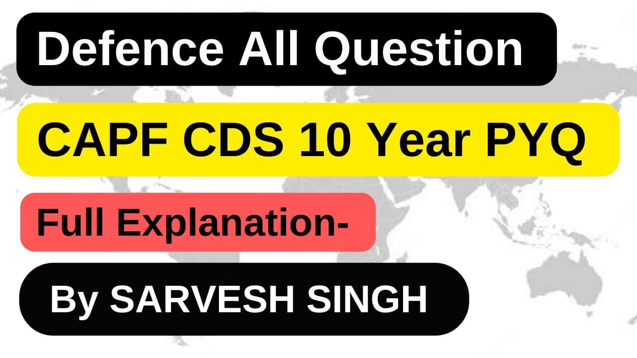 All Based Defence Based PYQ for CAPF CDS AFCAT Current Orientated-2023 ...