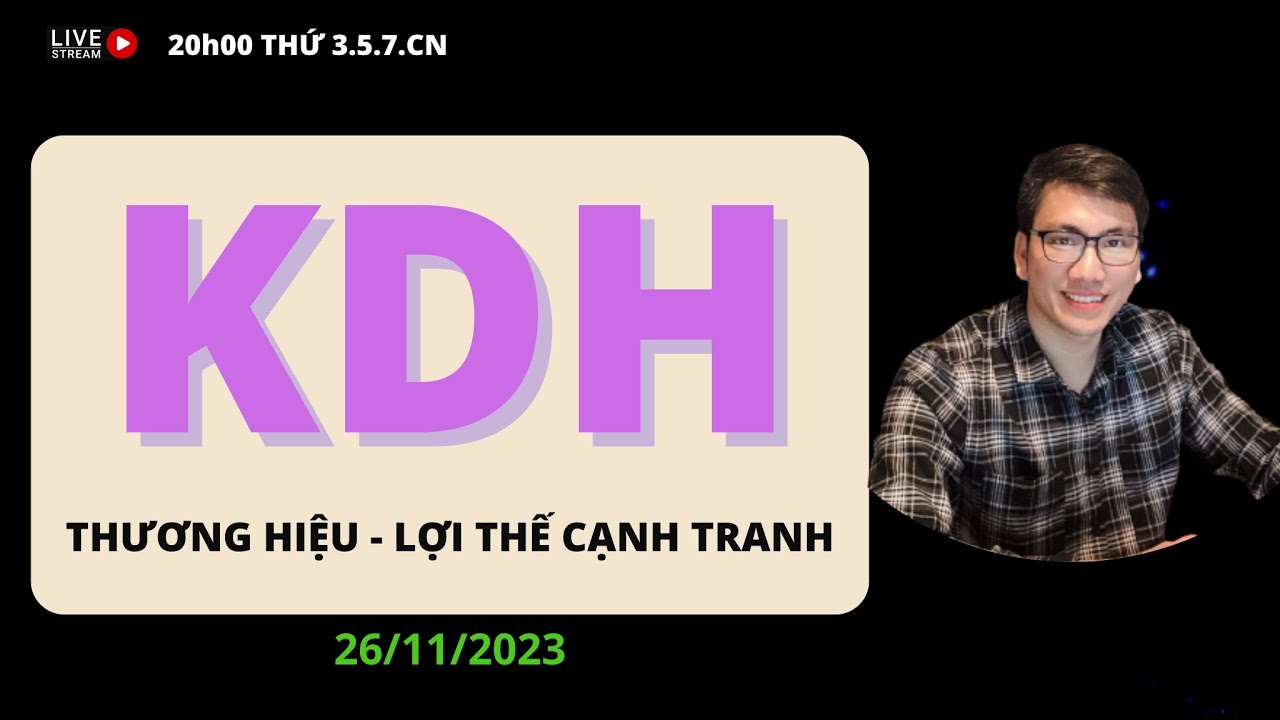 KDH LỢI THẾ NHỜ THƯƠNG HIỆU BỀN VỮNG.| Phân tích và định giá cổ phiếu ...