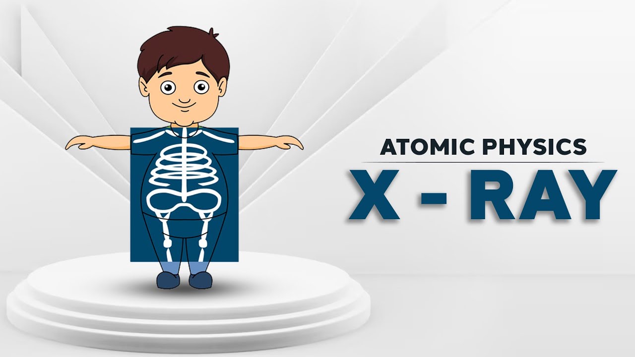 X-Ray | Class 12 Physics | Atomic Physics - YouTube