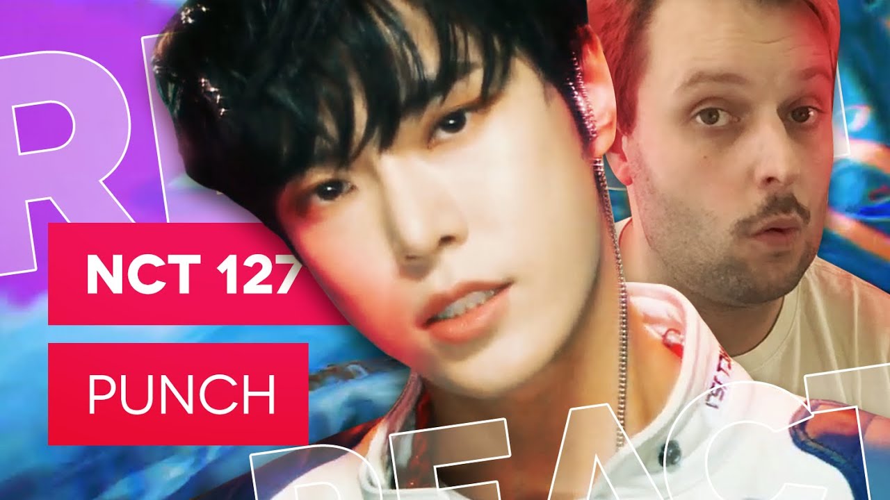 《REACTION》NCT 127 엔시티 127 'Punch' MV - YouTube
