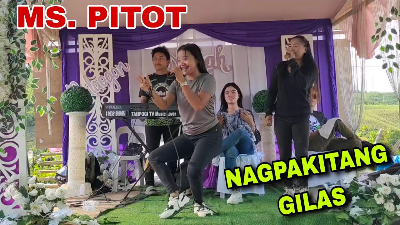 MS. PITOT - NAGPAKITANG GILAS 😍 BULAKLAK SONG | NAPAKA ANGAS DIN PALA ...