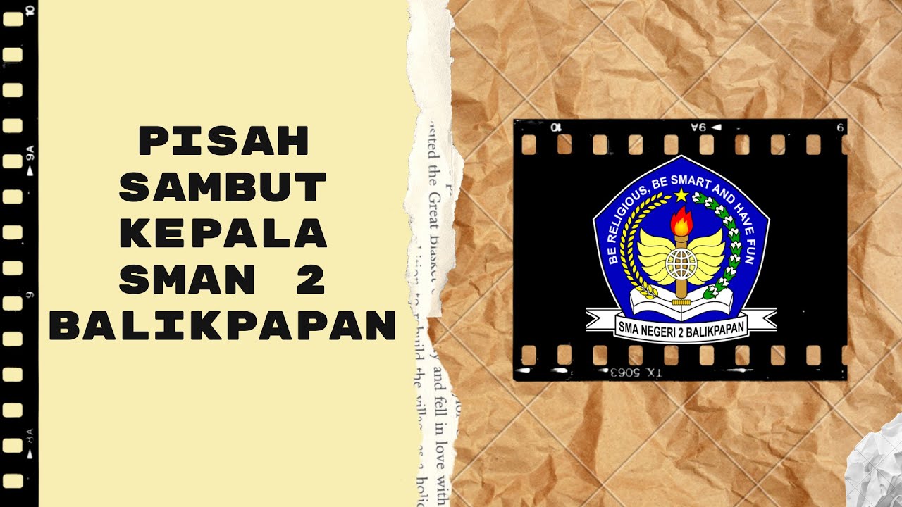Pisah Sambut Kepala SMAN 2 BALIKPAPAN - YouTube