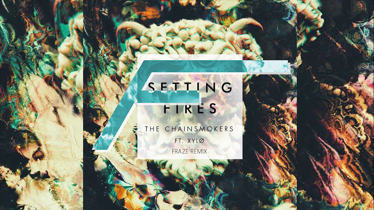 The Chainsmokers feat. XYLØ - Setting Fires (Fraze Remix) - YouTube