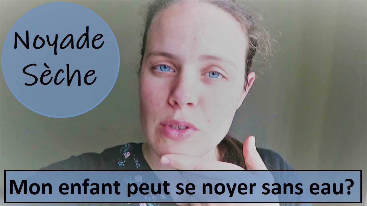 Vidéo 214 La noyade sèche - YouTube