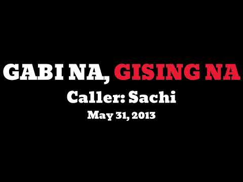 Gabi na Gising na - Sachi - May 31, 2013 [Papa Jack & Chico Loco]