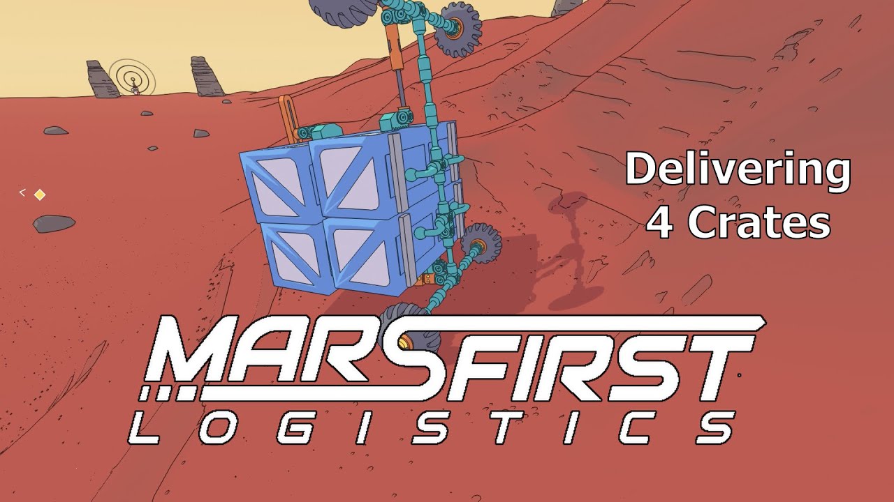 Mars First Logistics: Hauling 4 crates at once - YouTube