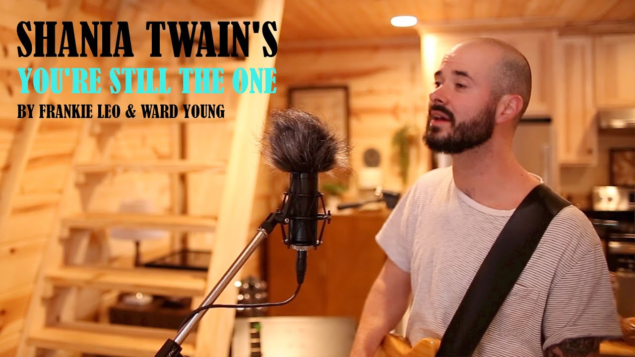 You're Still The One (Shania Twain) - cover by Frankie Leo & Ward Young