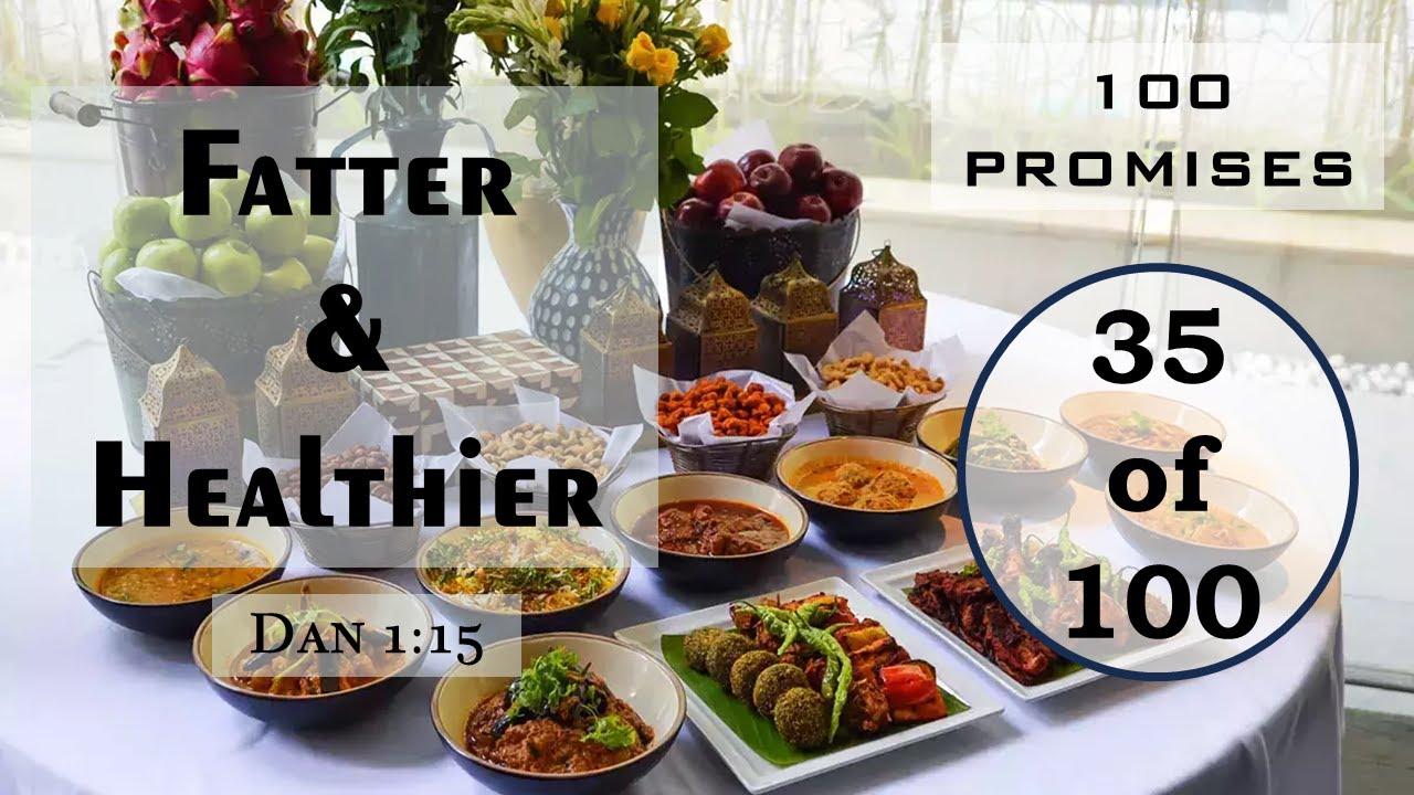 How to become Fat ? | Fatter & Healthier | 100 Bible Promises - 35/100 ...