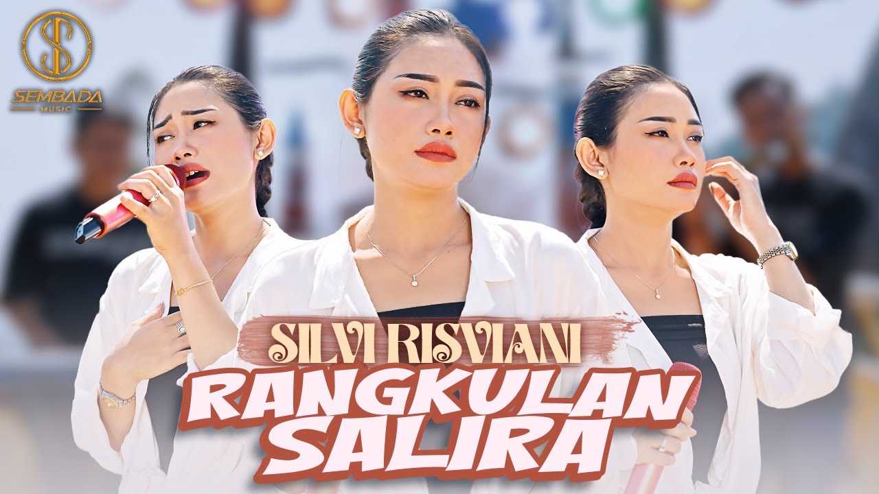 SILVI RISVIANI - RANGKULAN SALIRA(OFFICIAL MUSIC VIDEO SEMBADA MUSIC) - YouTube