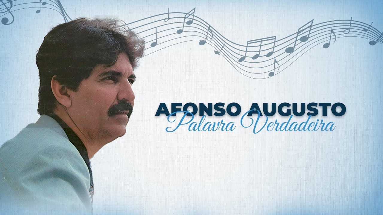 🎼 Afonso Augusto | Palavra Verdadeira - YouTube