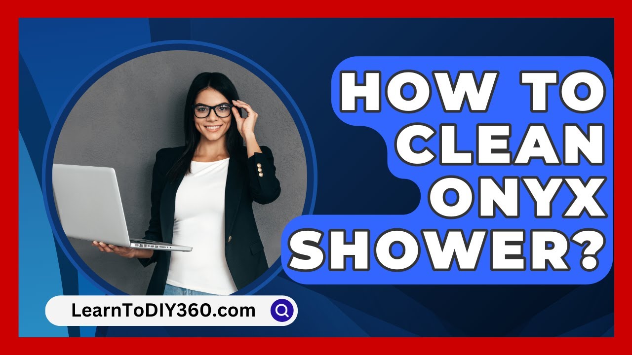 How To Clean Onyx Shower? - LearnToDIY360.com - YouTube