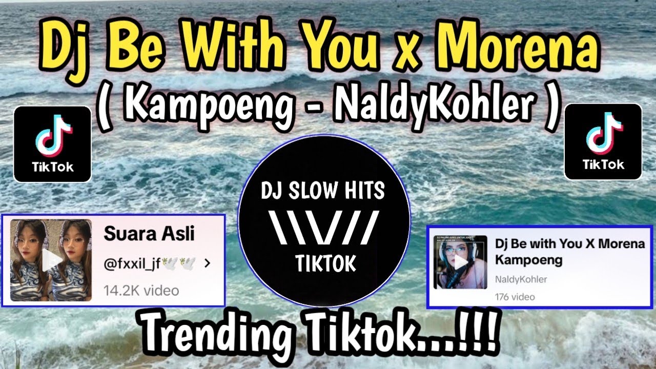 DJ BE WITH YOU X MORENA KAMPOENG NaldyKohler SOUND @fxxil_jf🕊️🕊️ VIRAL ...
