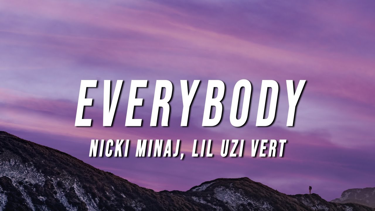 Nicki Minaj - Everybody (Lyrics) ft. Lil Uzi Vert - YouTube