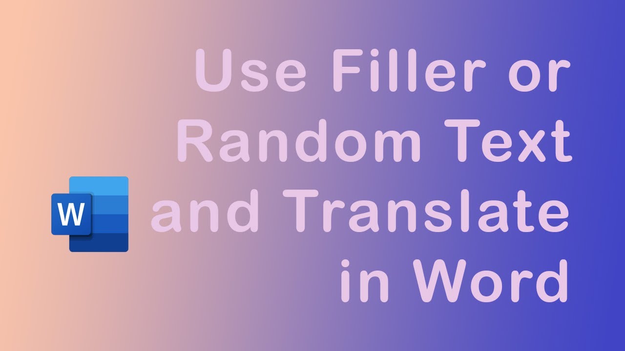 How To Use Filler Or Random Text And Translate In Word YouTube How To Use Filler Or Random Text And Translate In Word YouTube