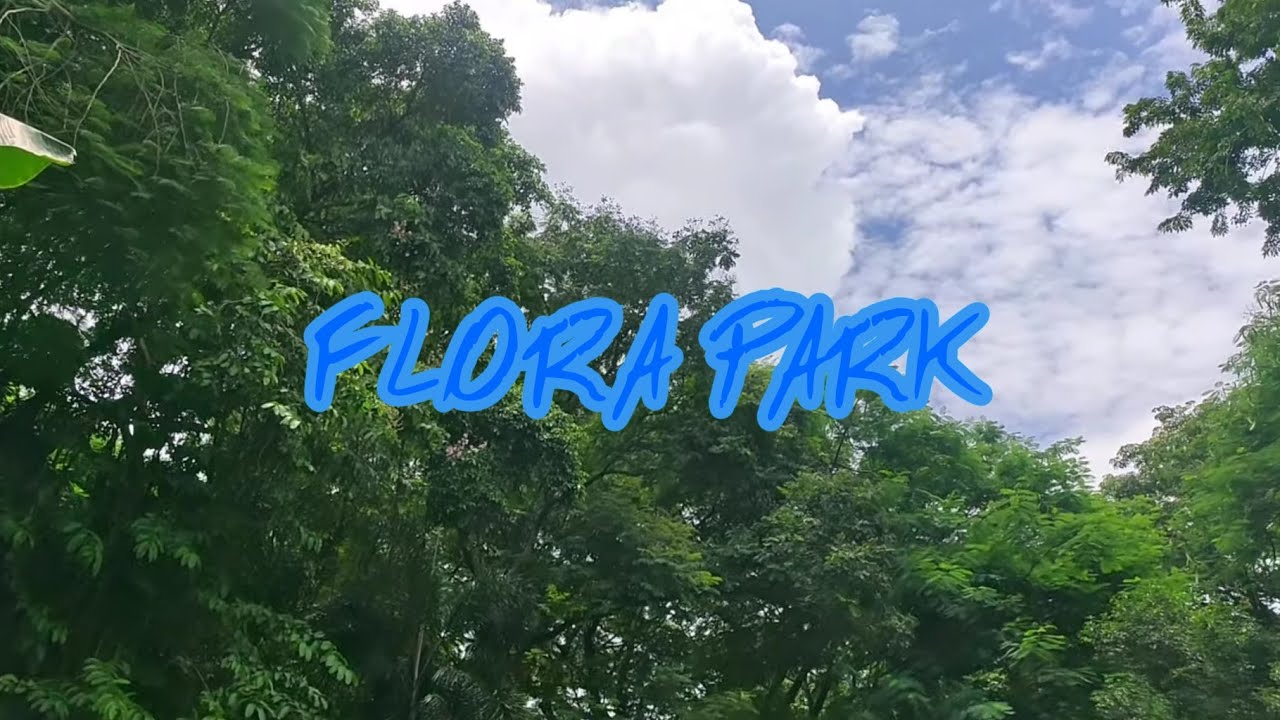 THE BEAUTY OF FLORA PARK - YouTube