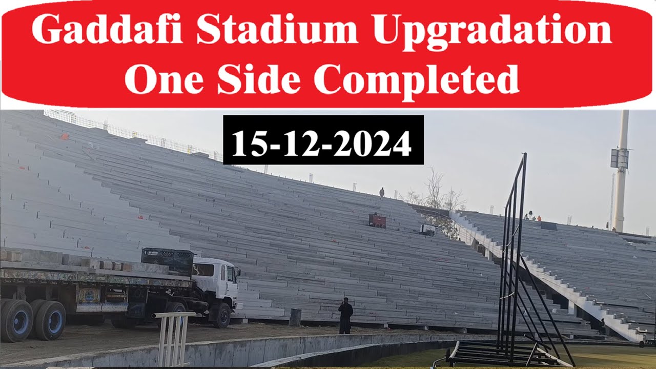 Gaddafi Stadium Upgradation 15 12 24 - YouTube