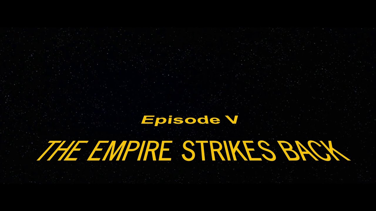 THE EMPIRE STRIKES BACK - Opening crawl. Fan Made (4k60fps) - YouTube