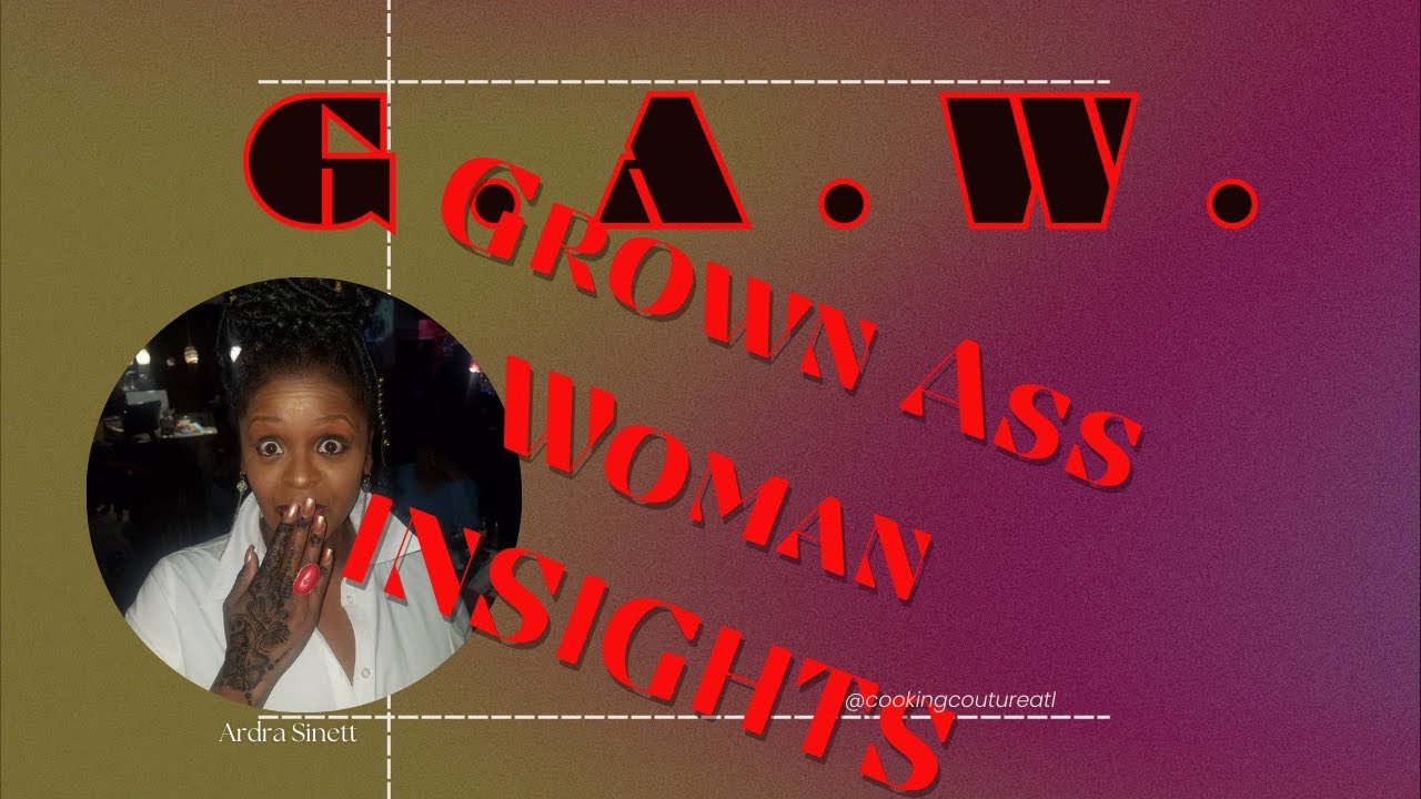 Grown Woman Facts! Grown Woman #Observations #ardrasinett - YouTube