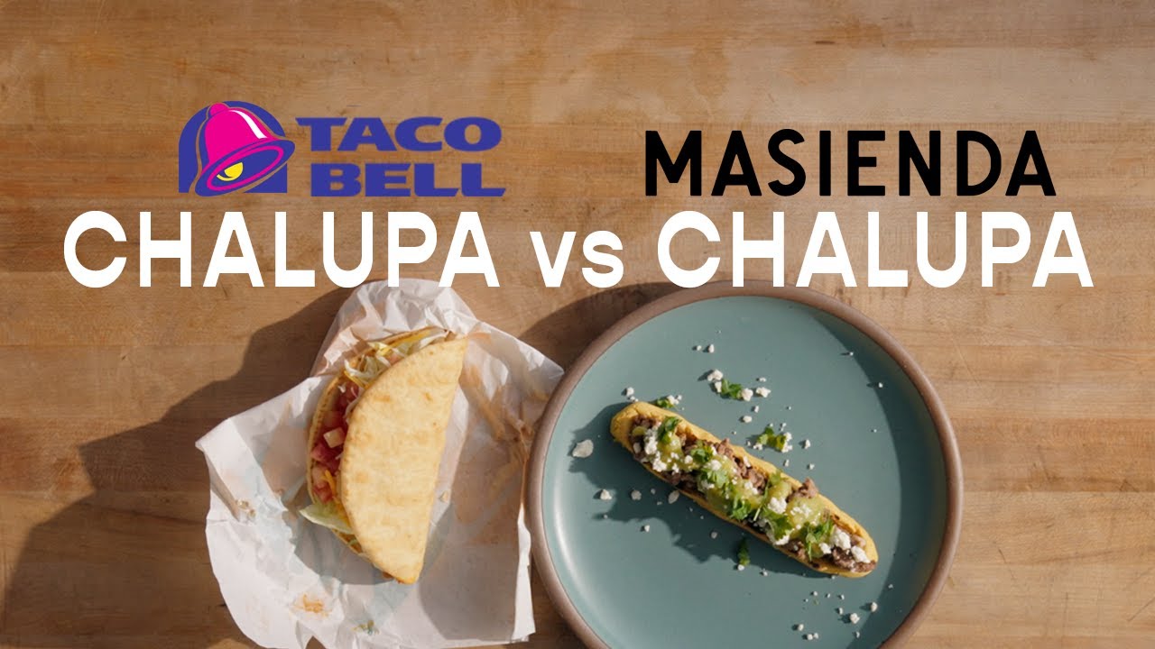 @TacoBell Chalupa vs Masienda Chalupa (aka How To Make a Chalupa) - YouTube