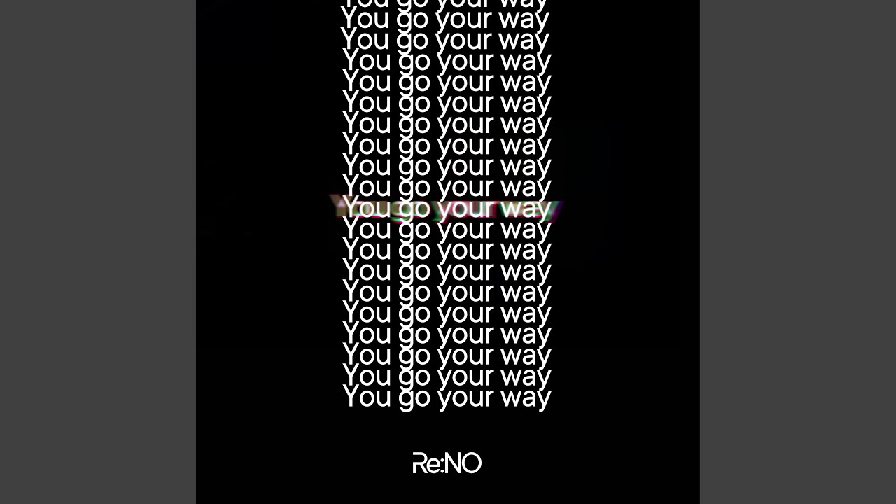 You go your way - YouTube Music