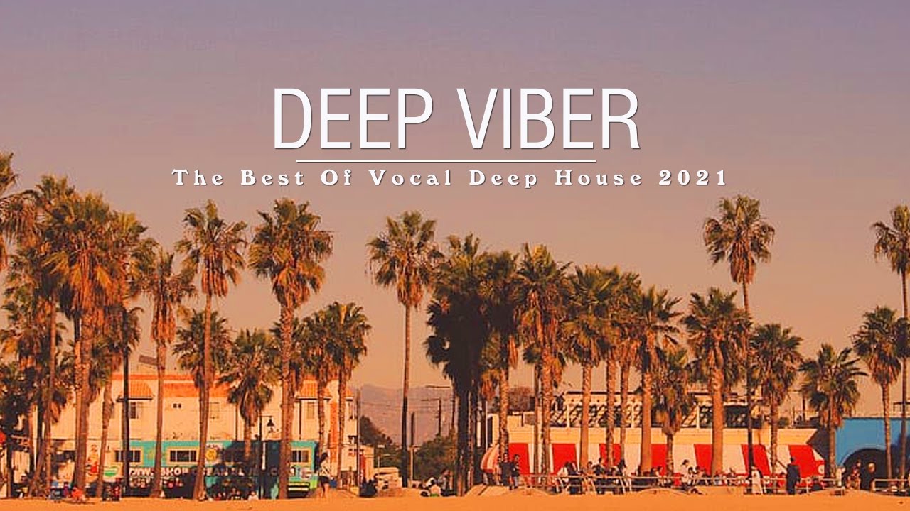 Summer Viber Deep House Mix - Summer Vibes Mix - Mix Tropical House ...