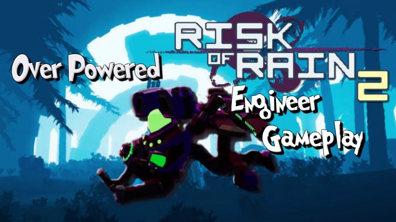 Risk of Rain 2 - Engineer Gameplay OP Class! - YouTube