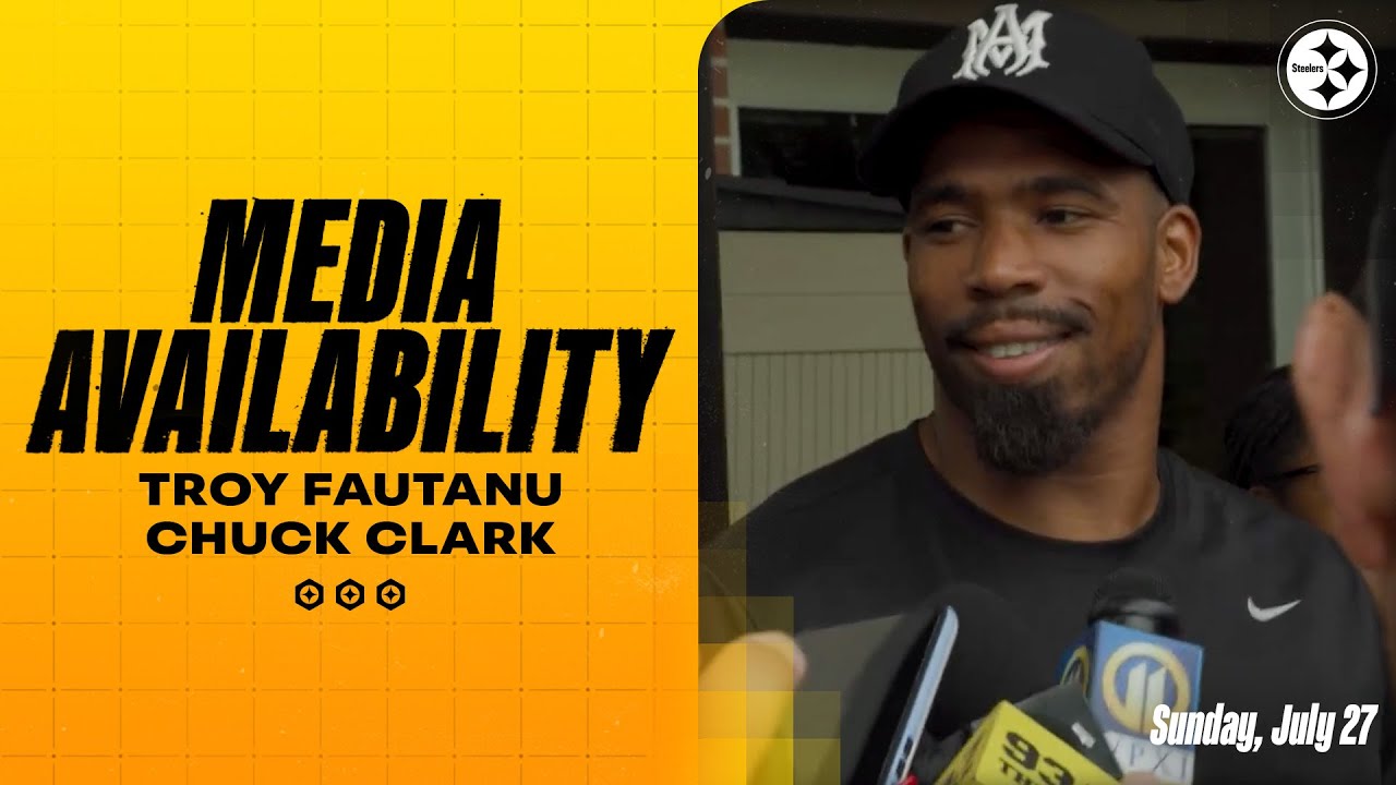 Troy Fautanu, Chuck Clark Media Availability (July 27) | Pittsburgh ...