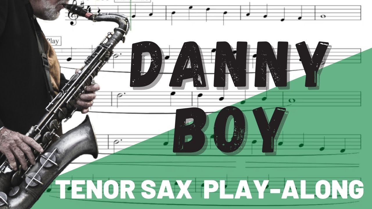 O Danny Boy Tenor Saxophone Solo. Play-Along/Backing Track - YouTube