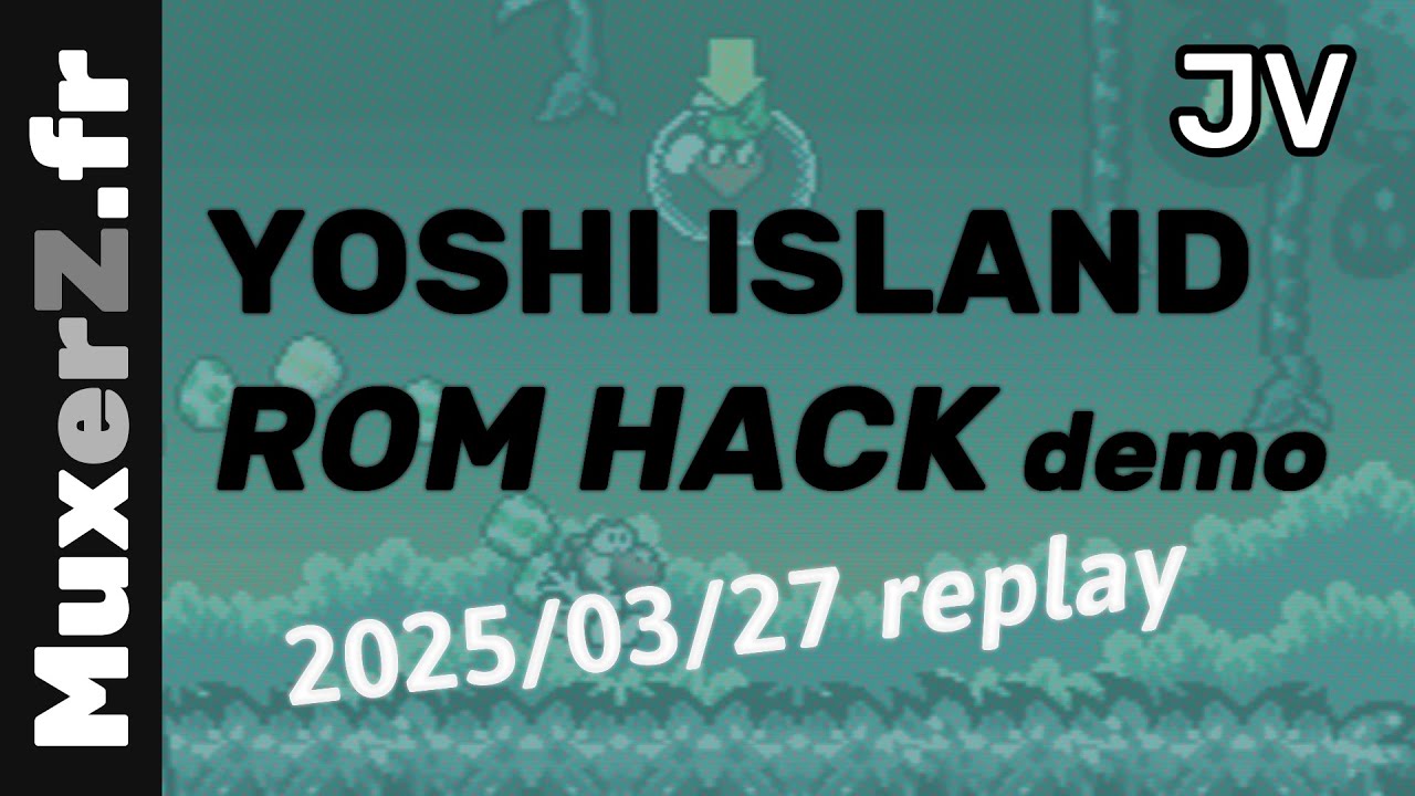 ROM HACK YOSHI'S ISLAND (DÉMO) › 'Eggcellent' par Thoss, découverte du ...