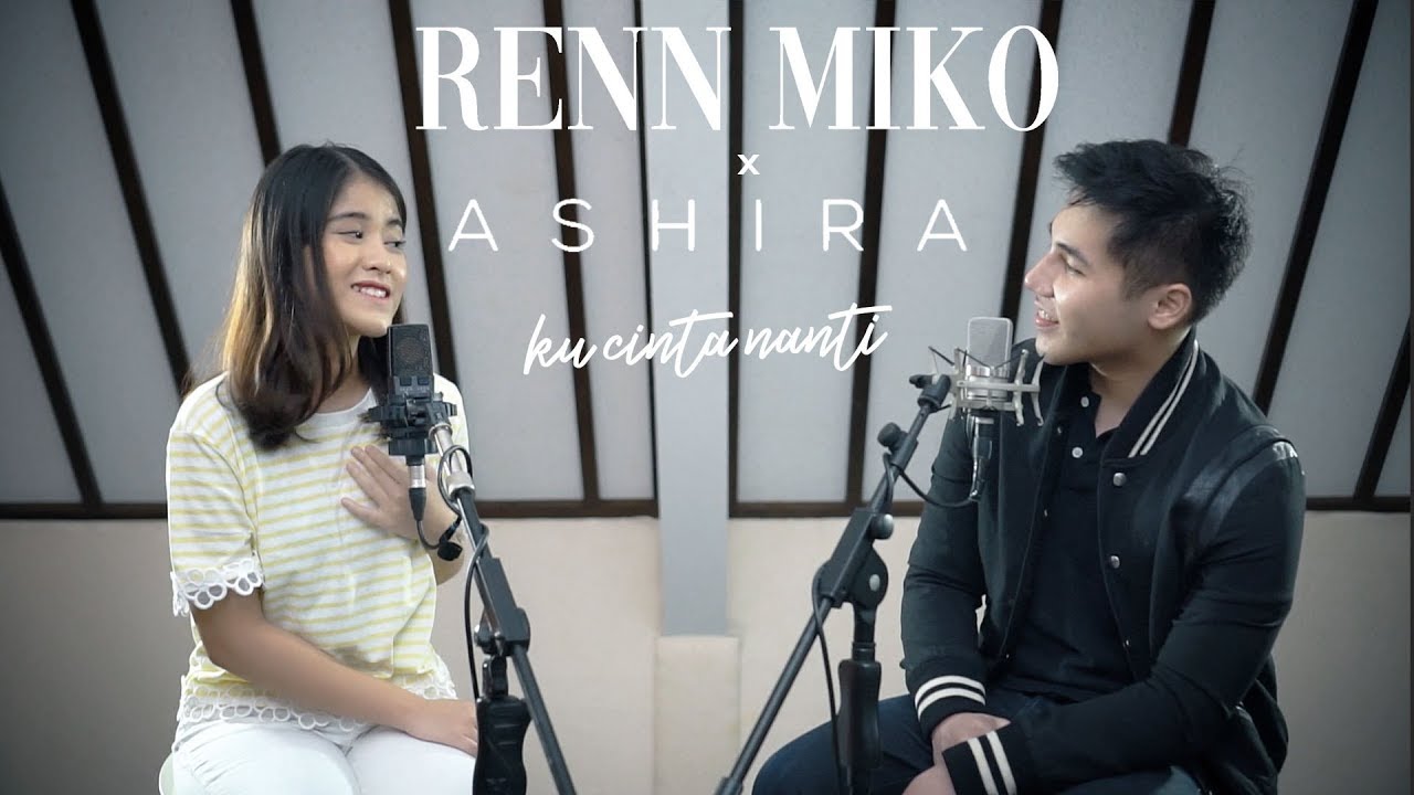 Ku Cinta Nanti - Ashira by RENN MIKO & ASHIRA (original singer!) - YouTube