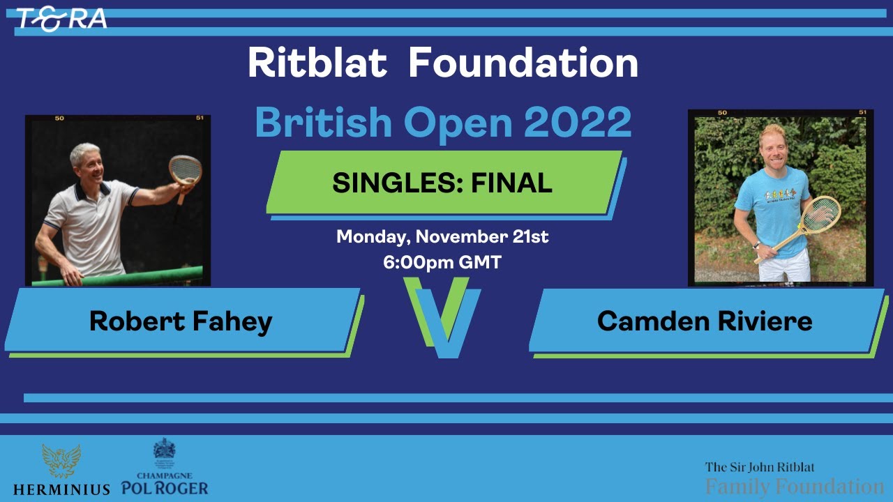 British Open Real Tennis 2022: Singles: Final: Robert Fahey vs. Camden ...