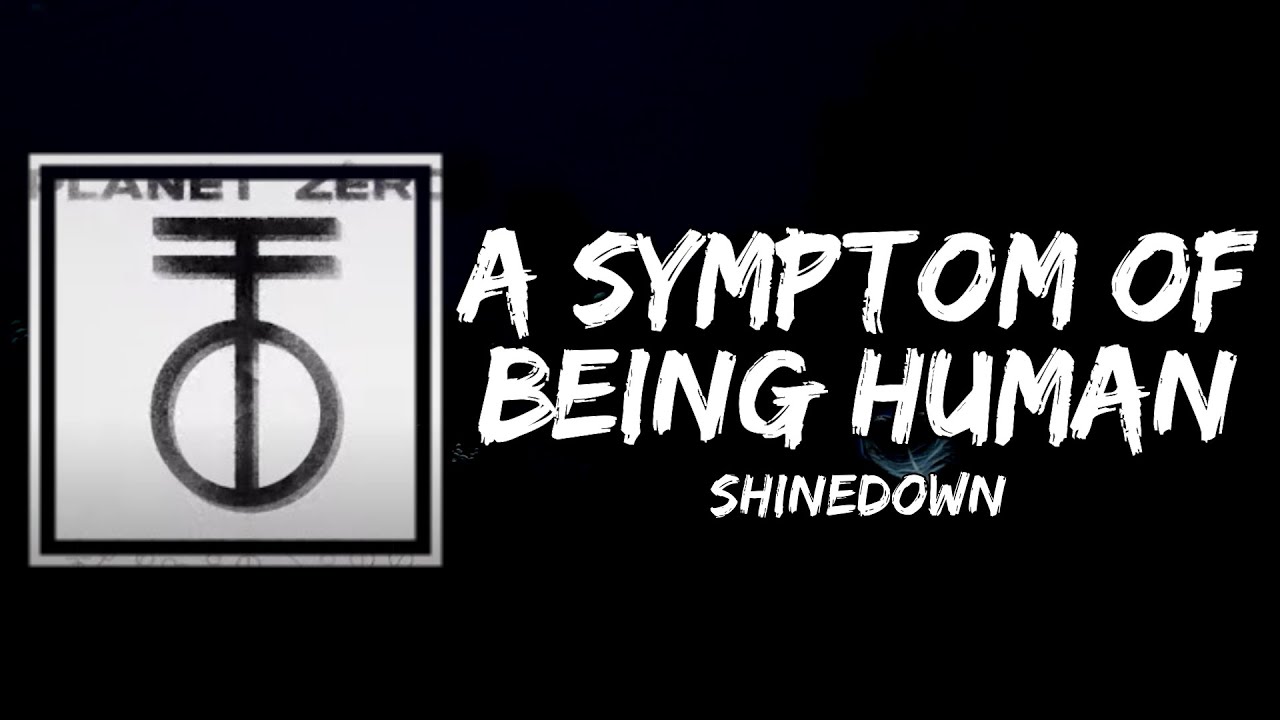 Shinedown - A Symptom Of Being Human (Lyrics) - YouTube Music