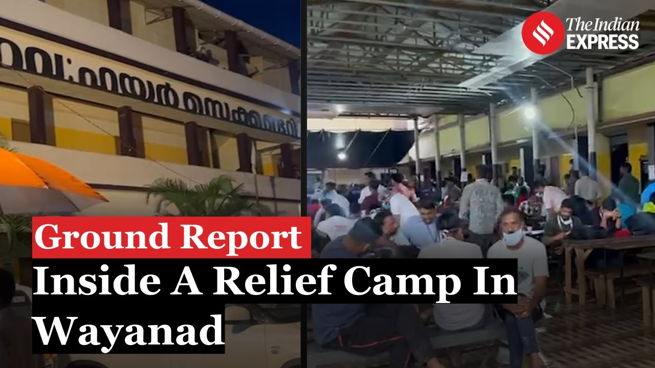 Ground Report: Inside A Relief Camp In Wayanad Where Survivors Are ...