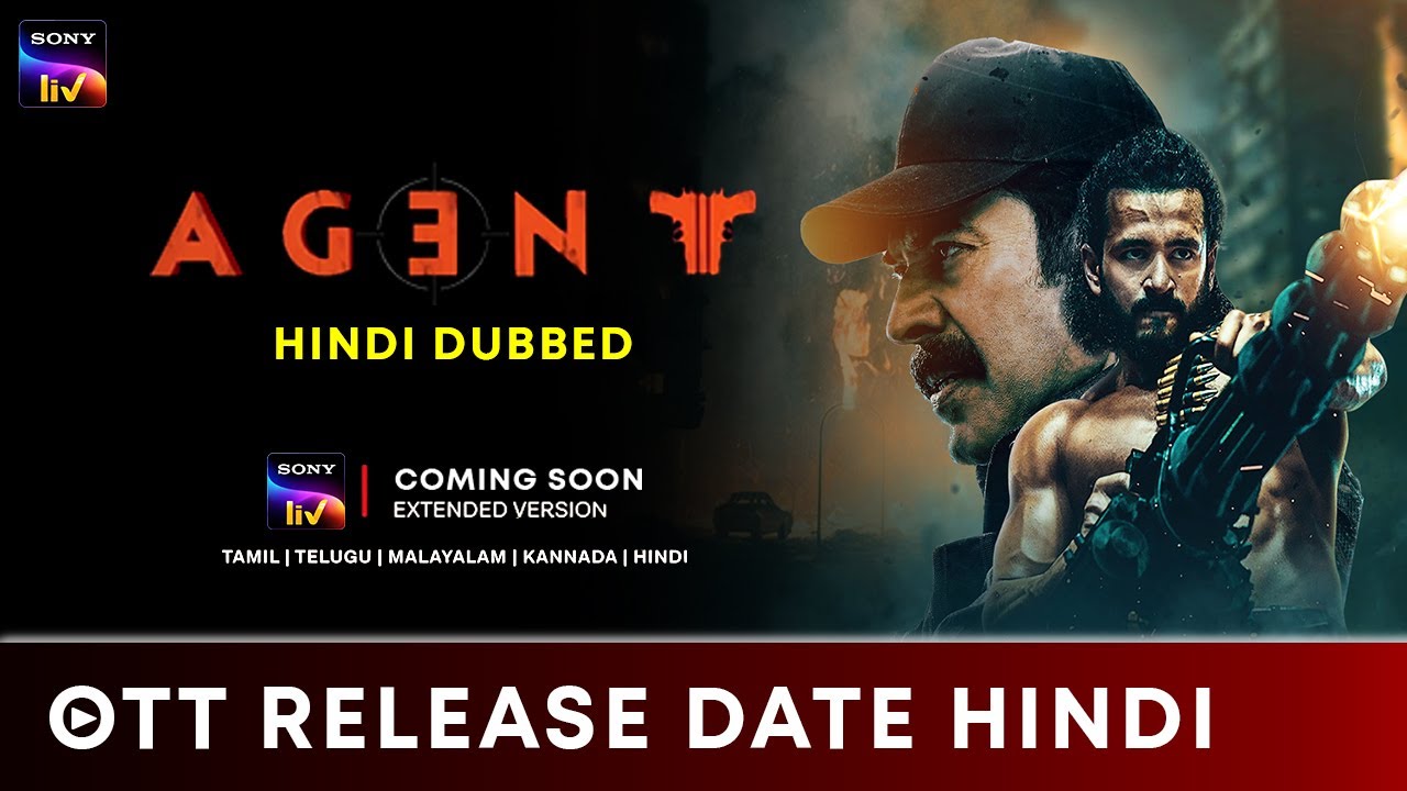 Agent Hindi OTT Release Date | Agent OTT Release Date Hindi | Agent ...
