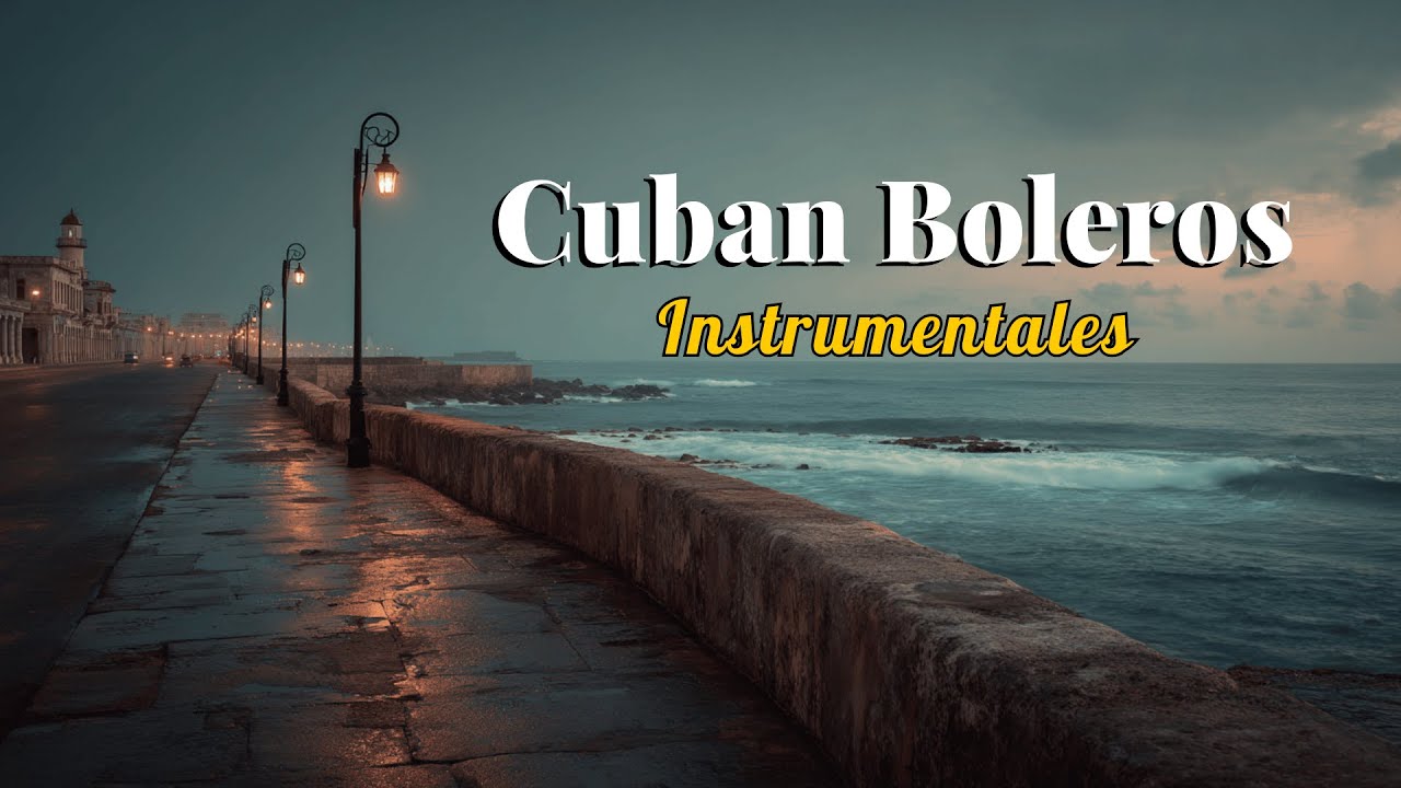 [Boleros Instrumentales 46] 🎸 Retro Cuban Boleros - YouTube
