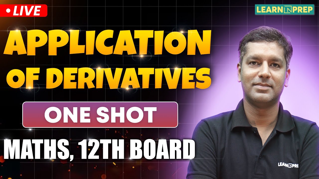 Application of Derivatives - One Shot Revision | Class 12 Maths Board ...