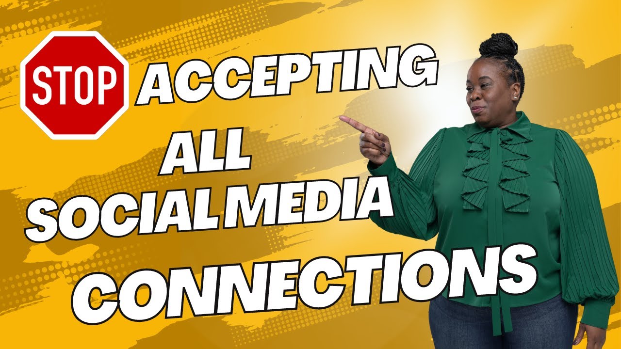 The Importance of Being Selective with Your Social Media Connections ...