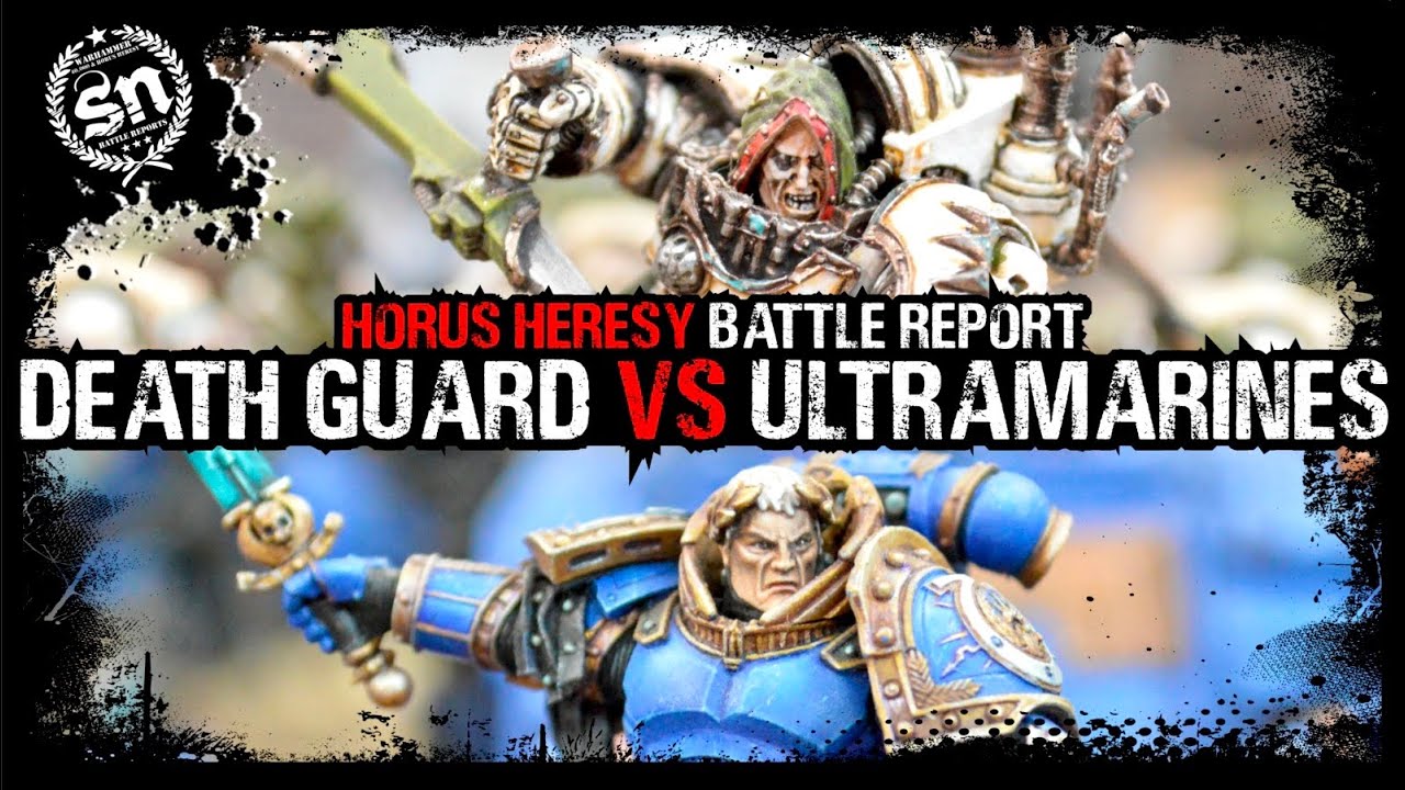 Death Guard vs Ultramarines - Horus Heresy (Battle Report) - YouTube