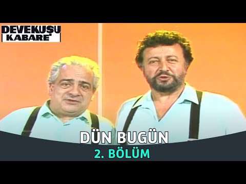 Dün Bugün 2.Bölüm | Devekuşu Kabare