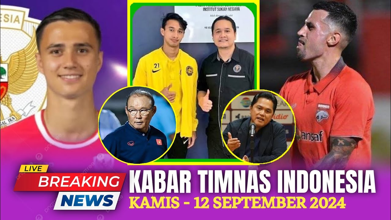 ⭕ Timnas Indonesia Terbaru Hari Ini - KAMIS MALAM 12/09/2024 - Kabar ...