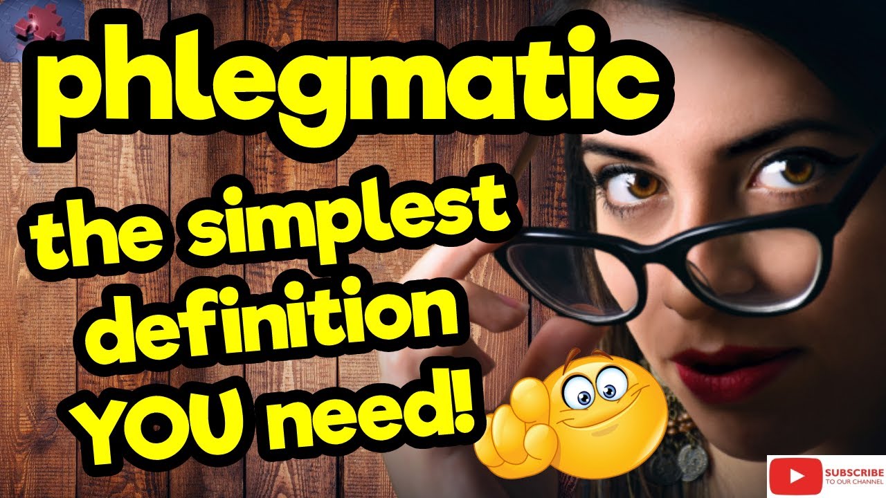 The simplest definition YOU need!! ''PHLEGMATIC'' #tellsvidetionary ...