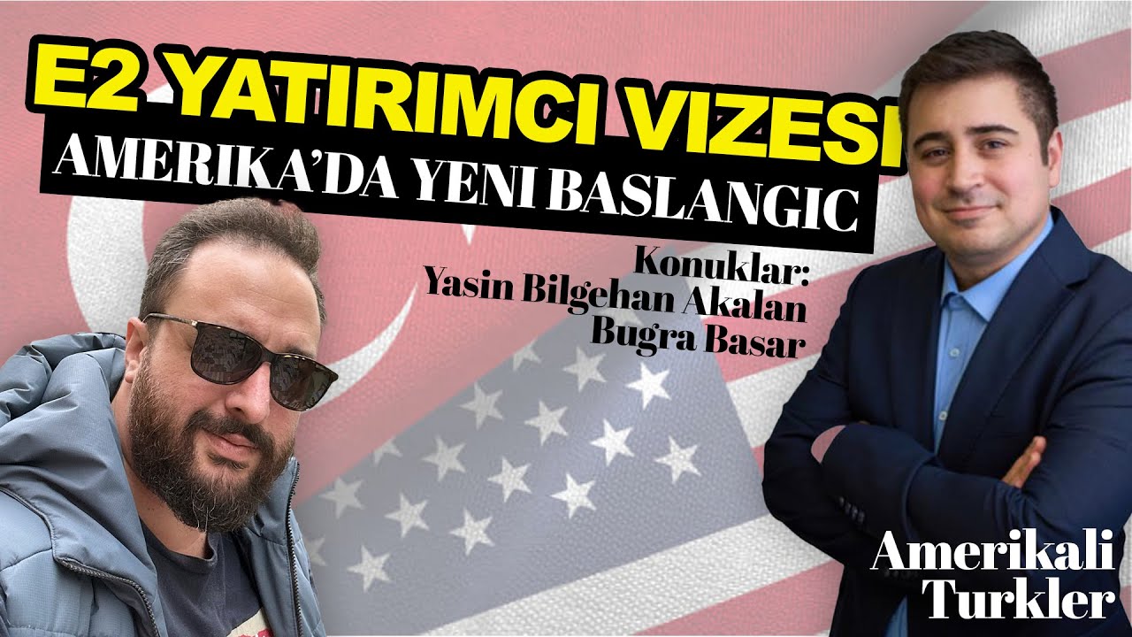 E2 Yatırımcı Vizesiyle ABD'de İş Kurma ve ABD'ye Göç: Amerikalı ...