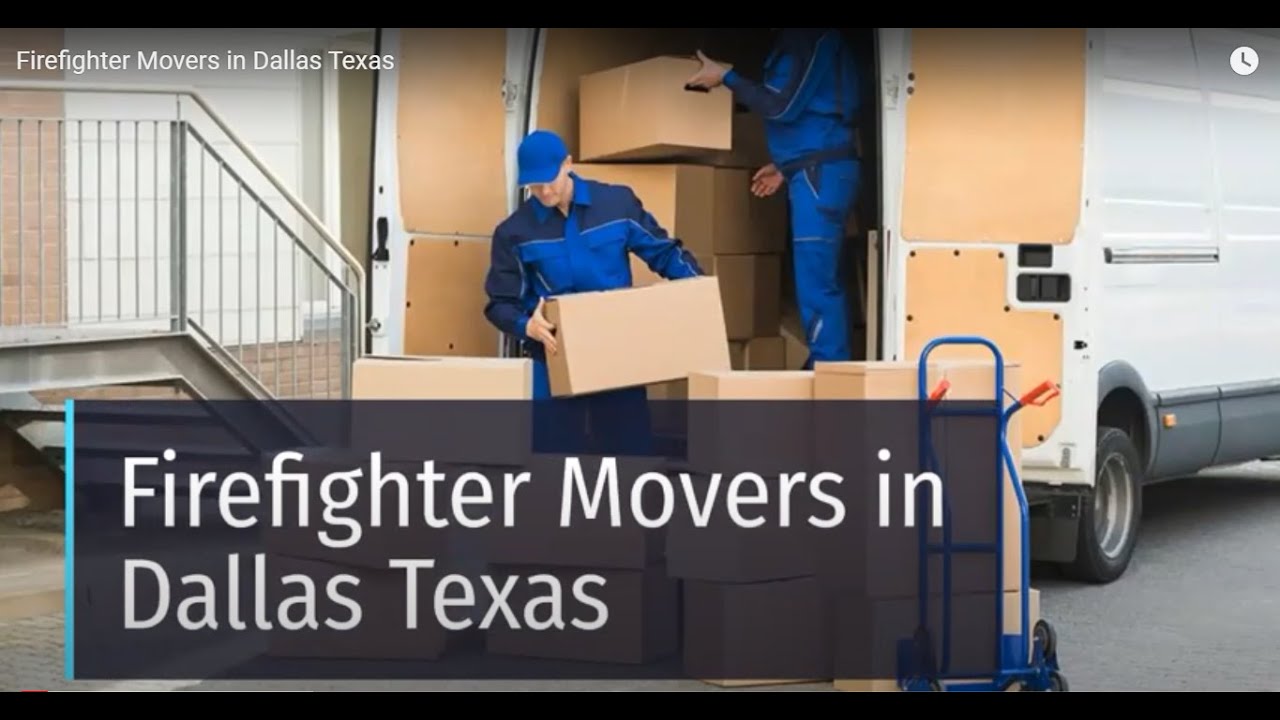 Firefighter Movers in Dallas Texas - YouTube