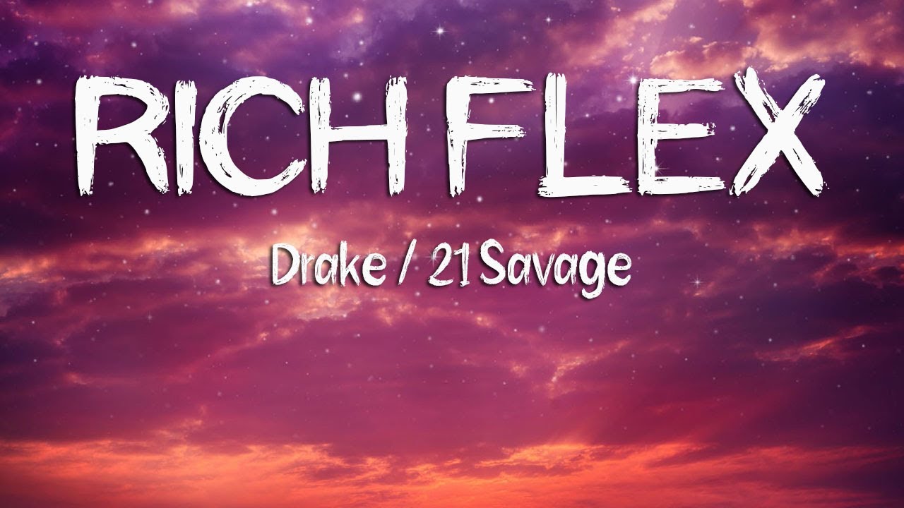 Drake, 21 Savage - Rich Flex (Lyrics) - YouTube